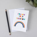 Follow Your Rainbow Greeting Cards By Karin åkesson Design ...