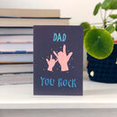 Father's Day Card 'dad You Rock' Card By Xoxo Designs By Ruth ...