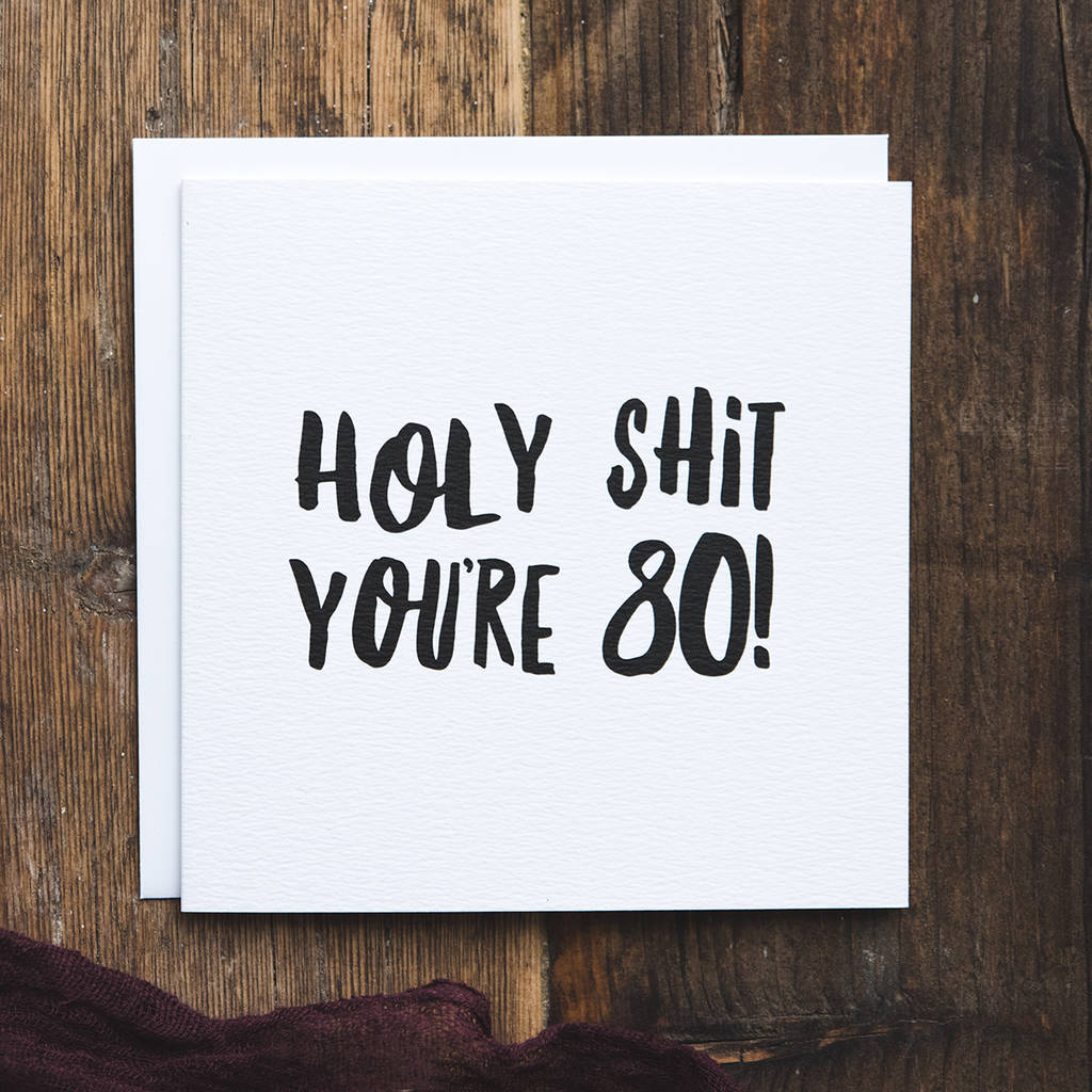 Funny 80th Birthday Card Holy Shit You re 80 By I Am Nat 