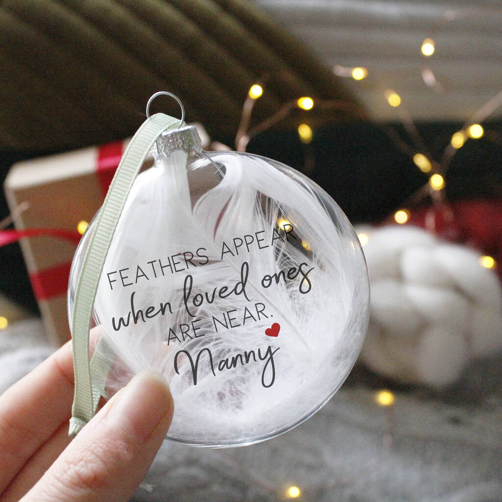Feathers Appear When Loved Ones Are Near Bauble By Olivia Morgan Ltd ...