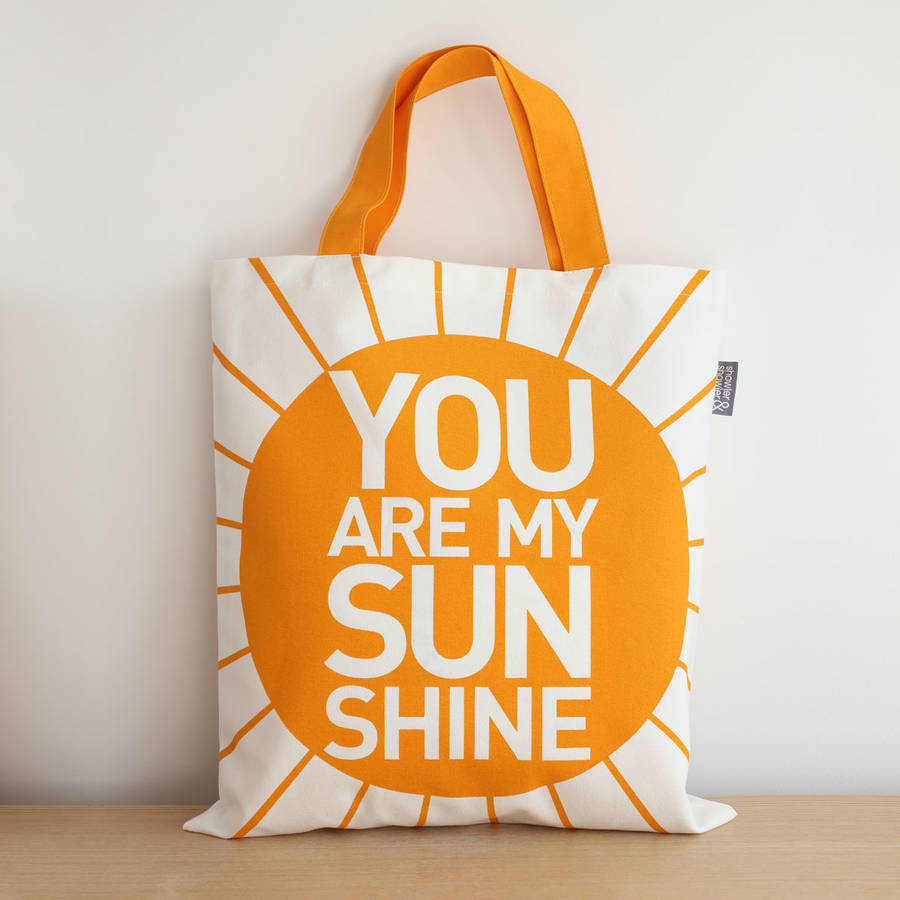 You Are My Sunshine Tote Bag By Showler And Showler