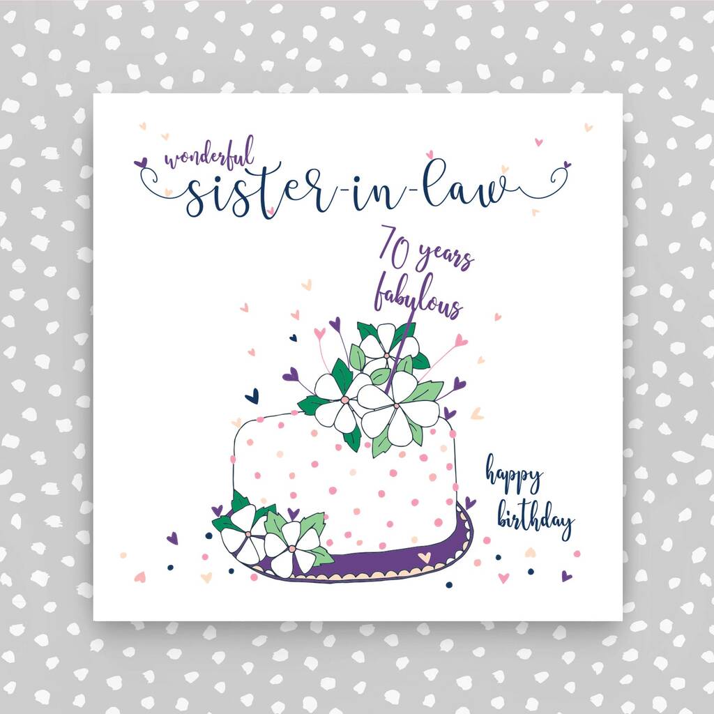 Sister In Law 70th Birthday Card By Molly Mae Notonthehighstreet