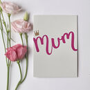 'mum' Script Letterpress Mother's Day Card By Over The C ...