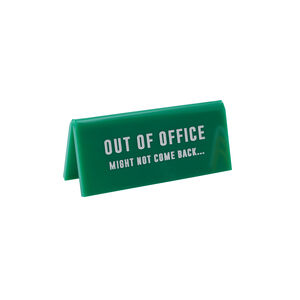 Acrylic Desk Sign ‘Out Of Office, Might Not Come Back’ By CGB Giftware ...