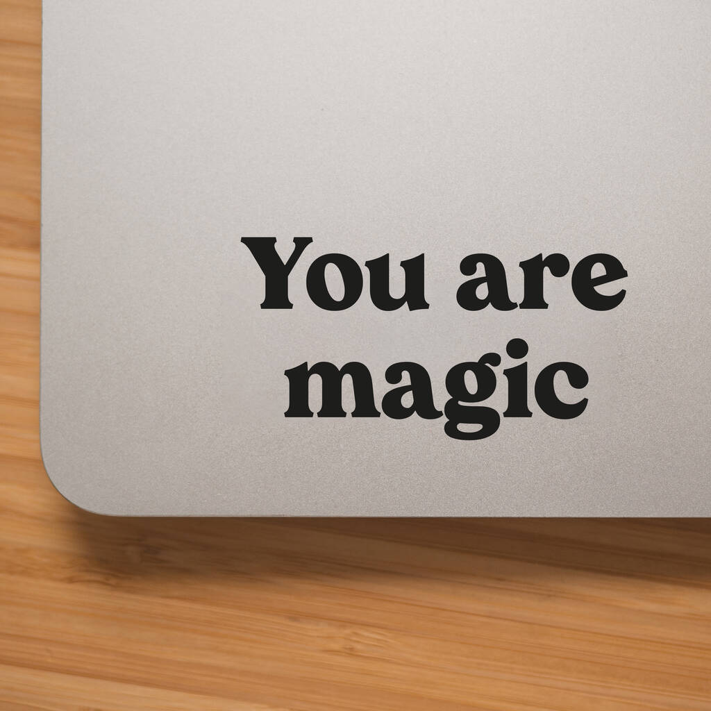 You Are Magic Vinyl Decal By Shop Selfmade | notonthehighstreet.com