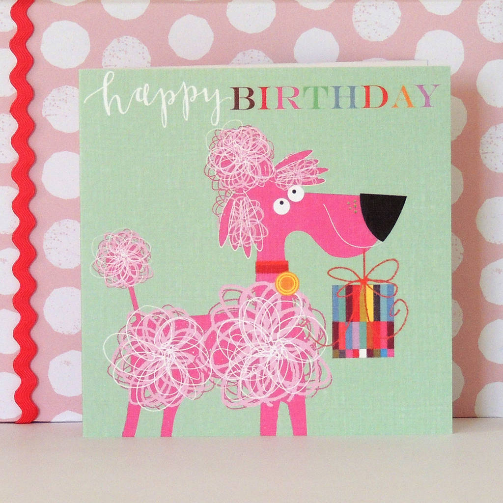 Happy Birthday Poodle Greetings Card By Kali Stileman Publishing ...