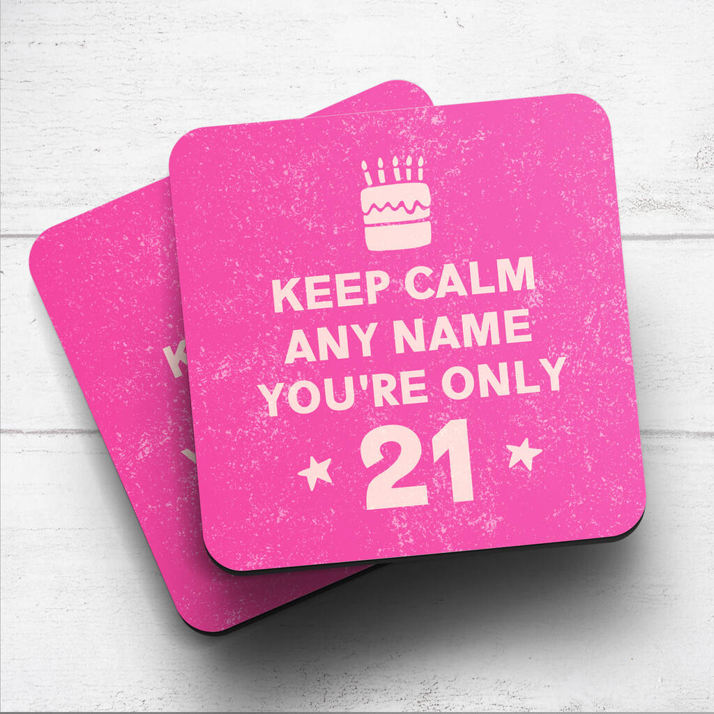 Personalised Coaster 'Keep Calm 21st Birthday' By Arrow Gift Co ...