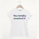 You Totally Smashed It Women's Wimbledon Tennis T Shirt By Batch1 ...