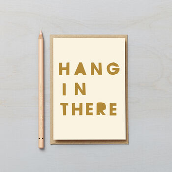 Hang In There Card By Lucy Says I Do | notonthehighstreet.com