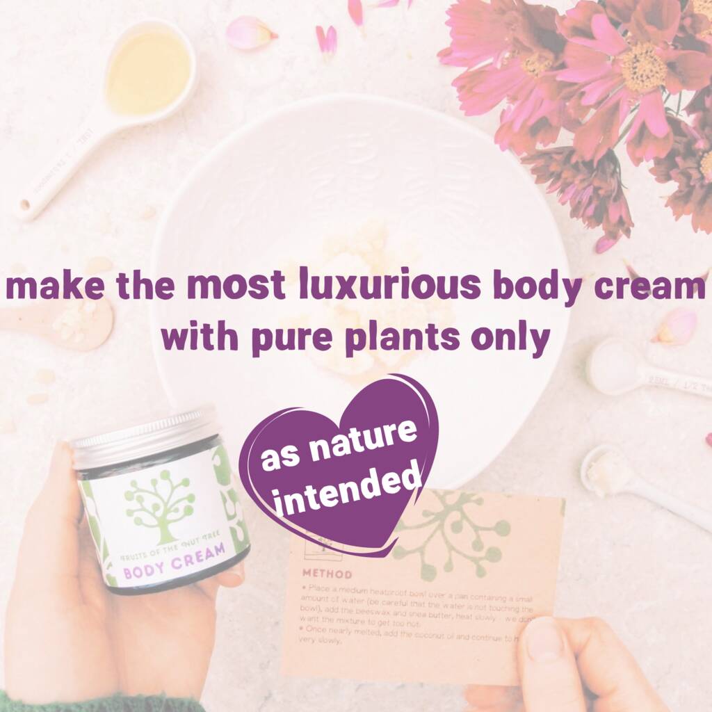Organic Make Your Own Body Cream / Moisturiser Kit By Fruits of the Nut ...