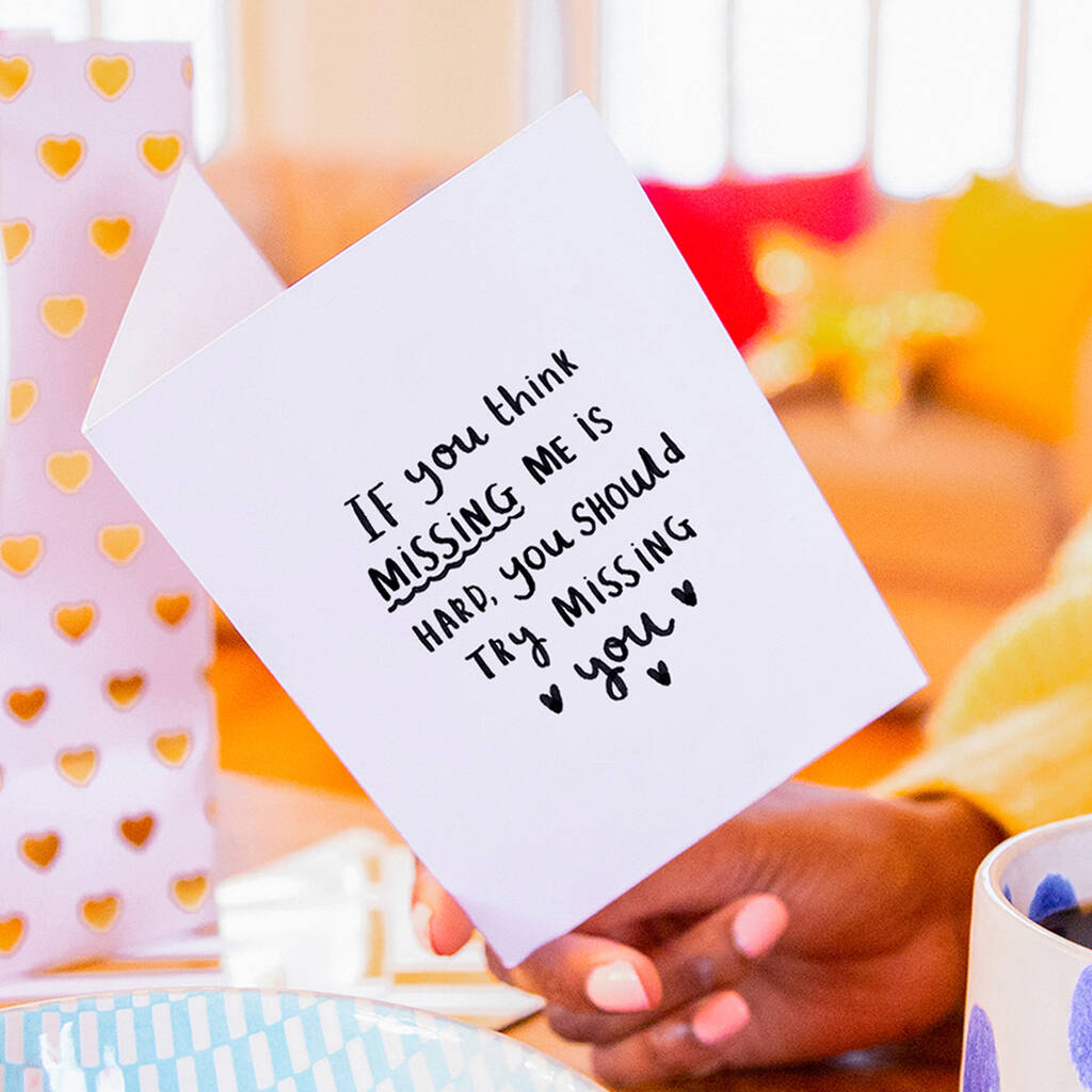 'You Think Missing Me Is Hard, Try Missing You' Card By Ellie Ellie ...