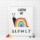 Rainbow Grow Up Slowly Print By Karin åkesson Design ...