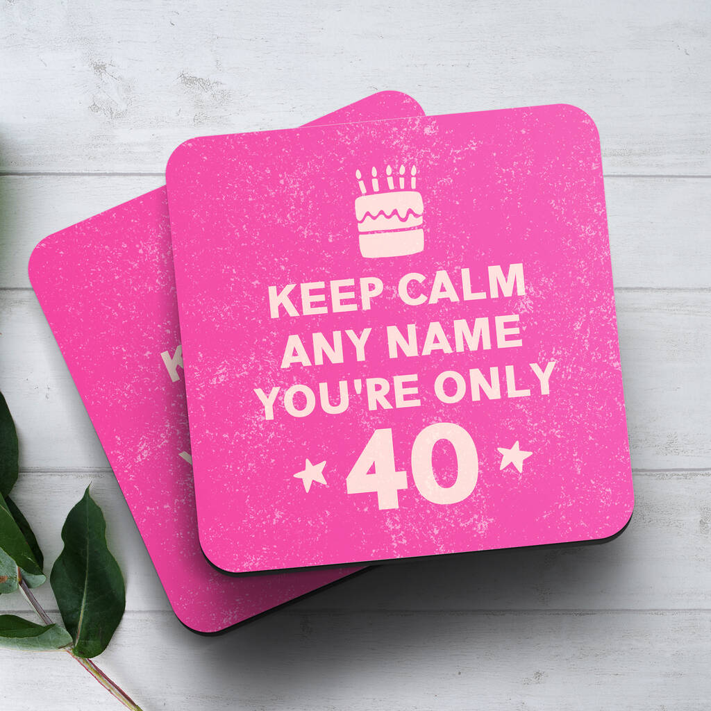 Personalised Coaster 'Keep Calm 40th Birthday' By Arrow Gift Co ...