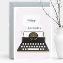 typewriter birthday greeting card by duke & rabbit | notonthehighstreet.com