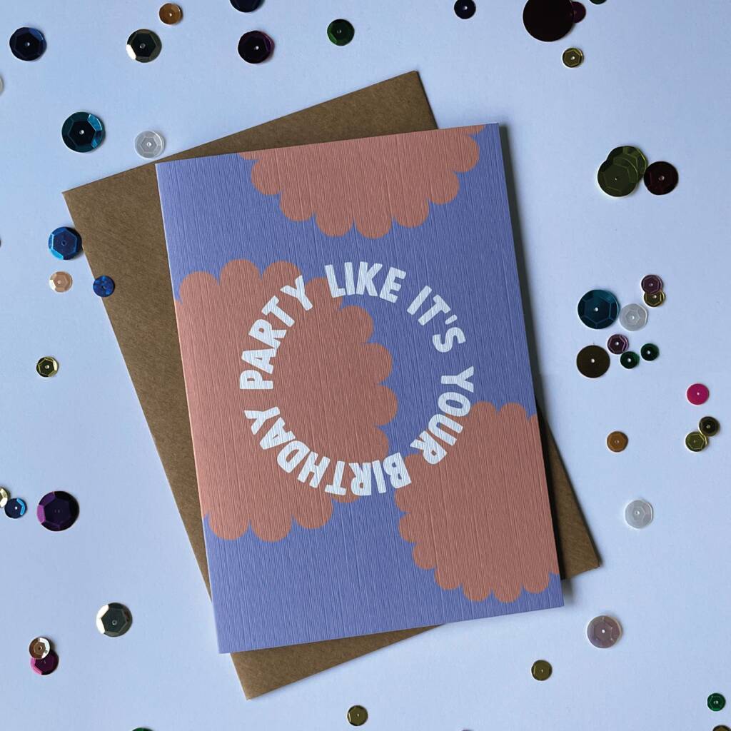 Party Like It s Your Birthday Card By The Northern Illustrator Party Like It s Your Birthday Card By The Northern Illustrator