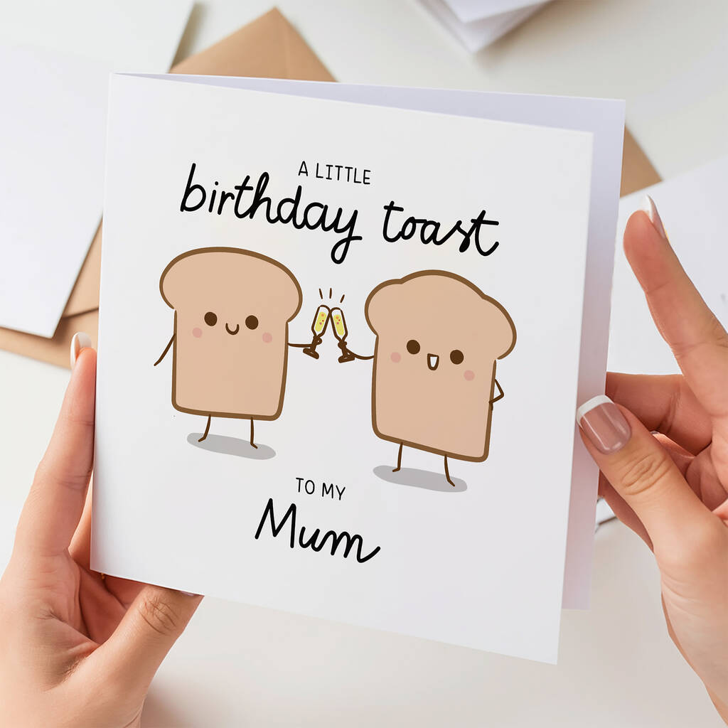 A Little Birthday Toast To Mum Card By Uniqueful