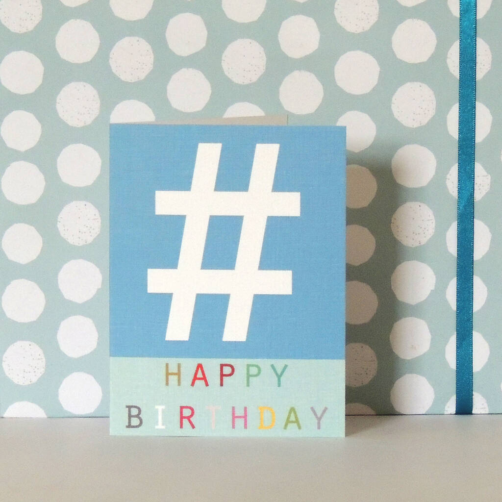 Mini Happy Birthday Hashtag Card By Kali Stileman Publishing ...