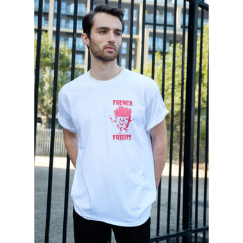 French Frights Men's Slogan T Shirt By Batch1 | notonthehighstreet.com