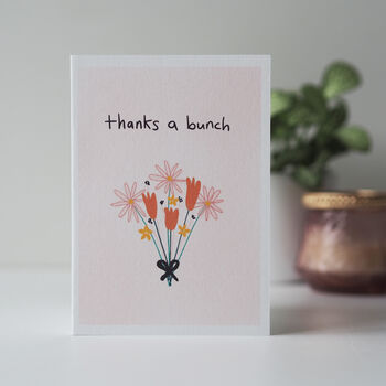 Thanks A Bunch Thank You Card By Sweetlove Press | notonthehighstreet.com