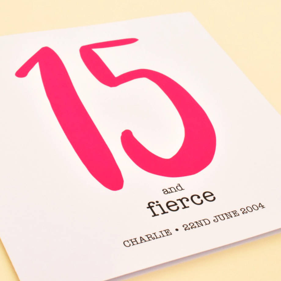 15 And Fierce 15th Birthday Card By mrs L cards | notonthehighstreet.com