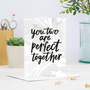 'you Two Are Perfect Together' Greetings Card By Sadler Jones ...