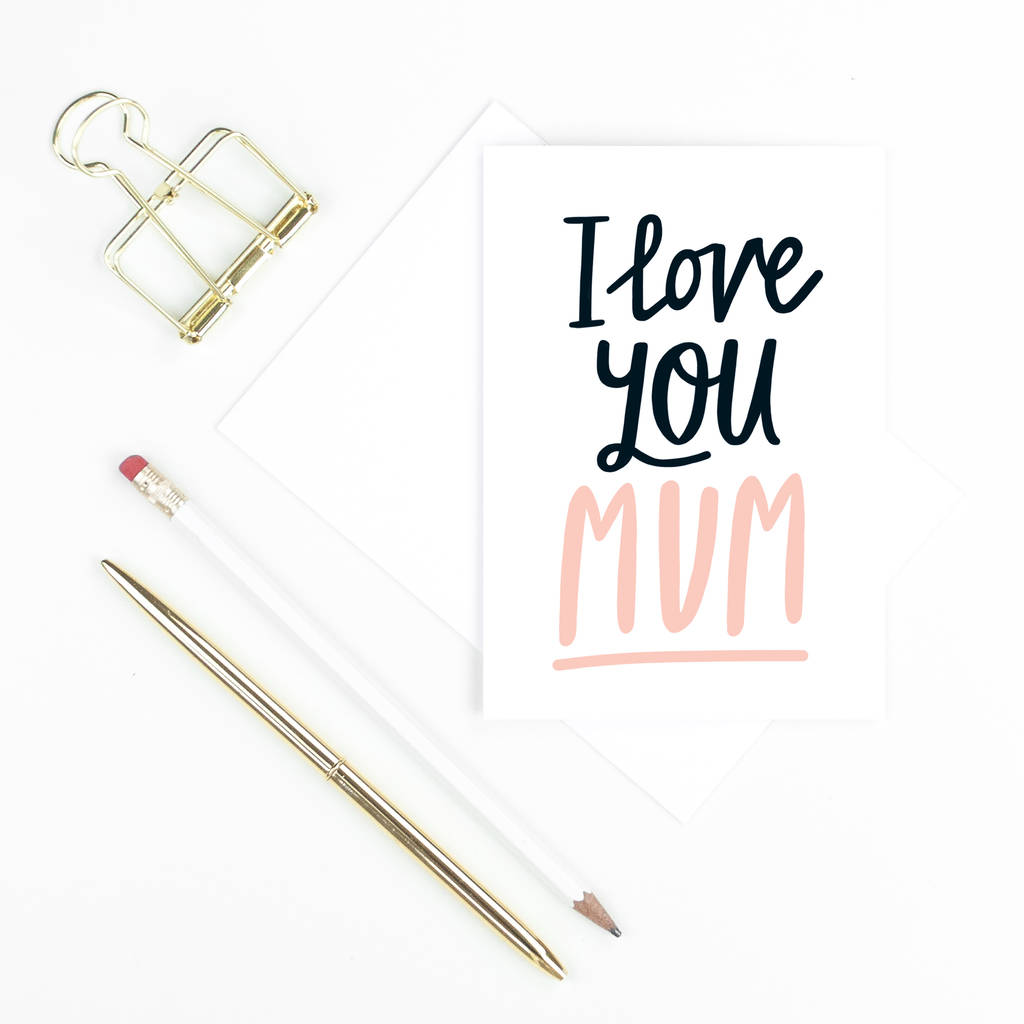 'i love you mum' mother's day card by sadler jones | notonthehighstreet.com