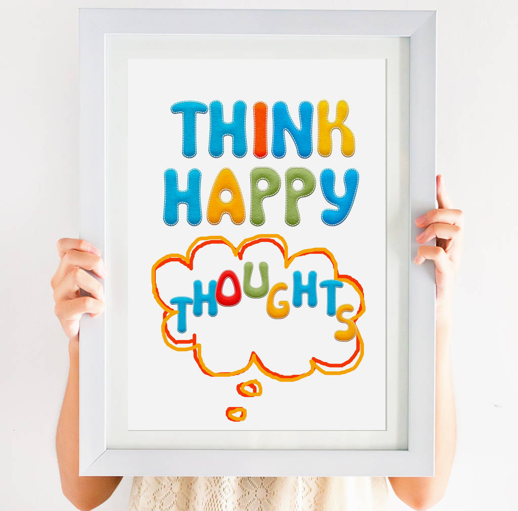 Think Happy Thoughts