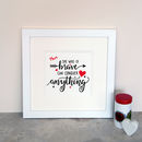 She Who Is Brave Can Conquer Anything Card By Lisa Marie Designs ...