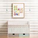 be brave little one print by izzy & pop | notonthehighstreet.com