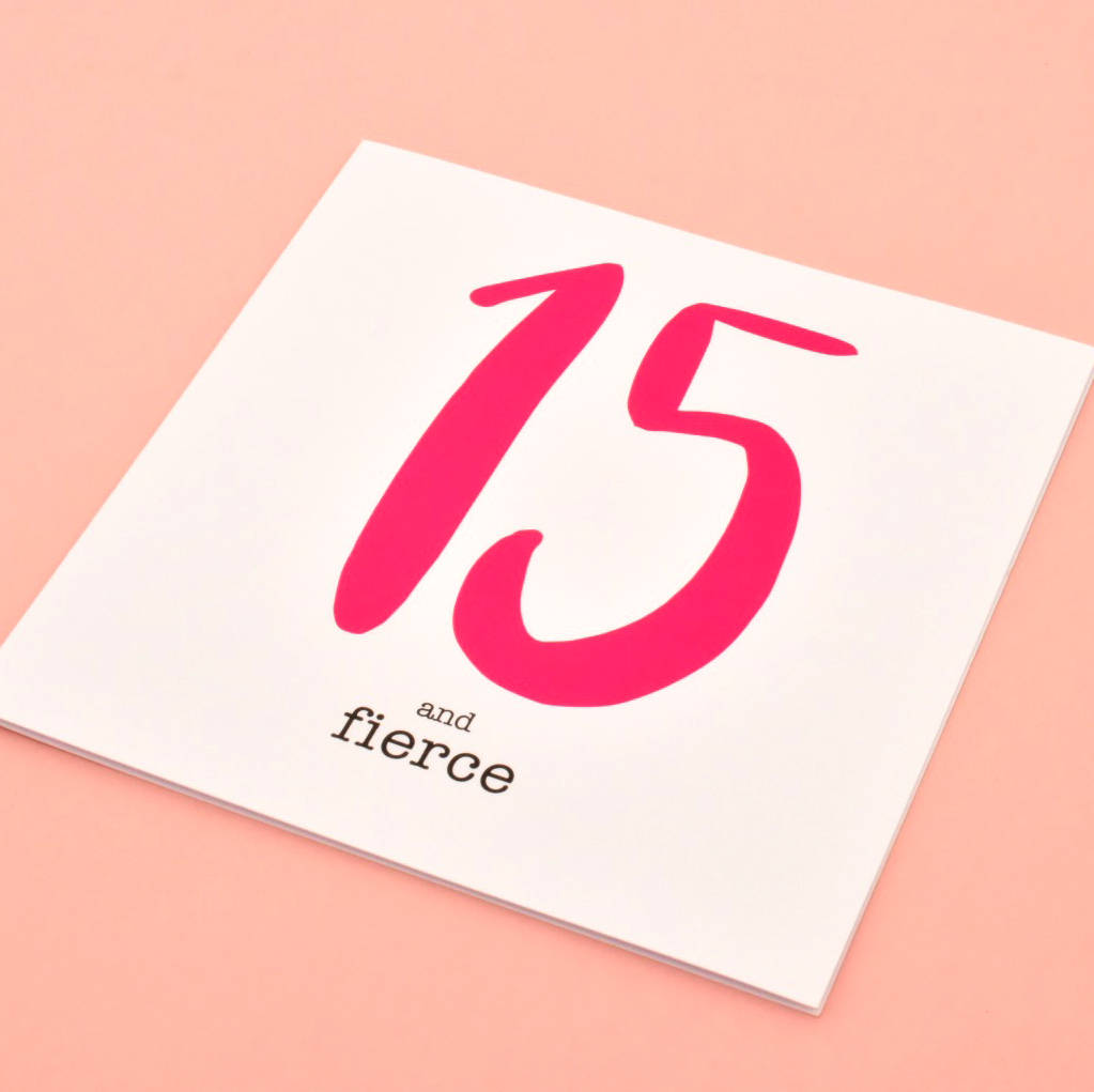 15 And Fierce 15th Birthday Card By mrs L cards | notonthehighstreet.com