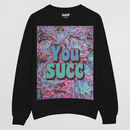 You Succ Men's Slogan Sweatshirt By Batch1 | notonthehighstreet.com