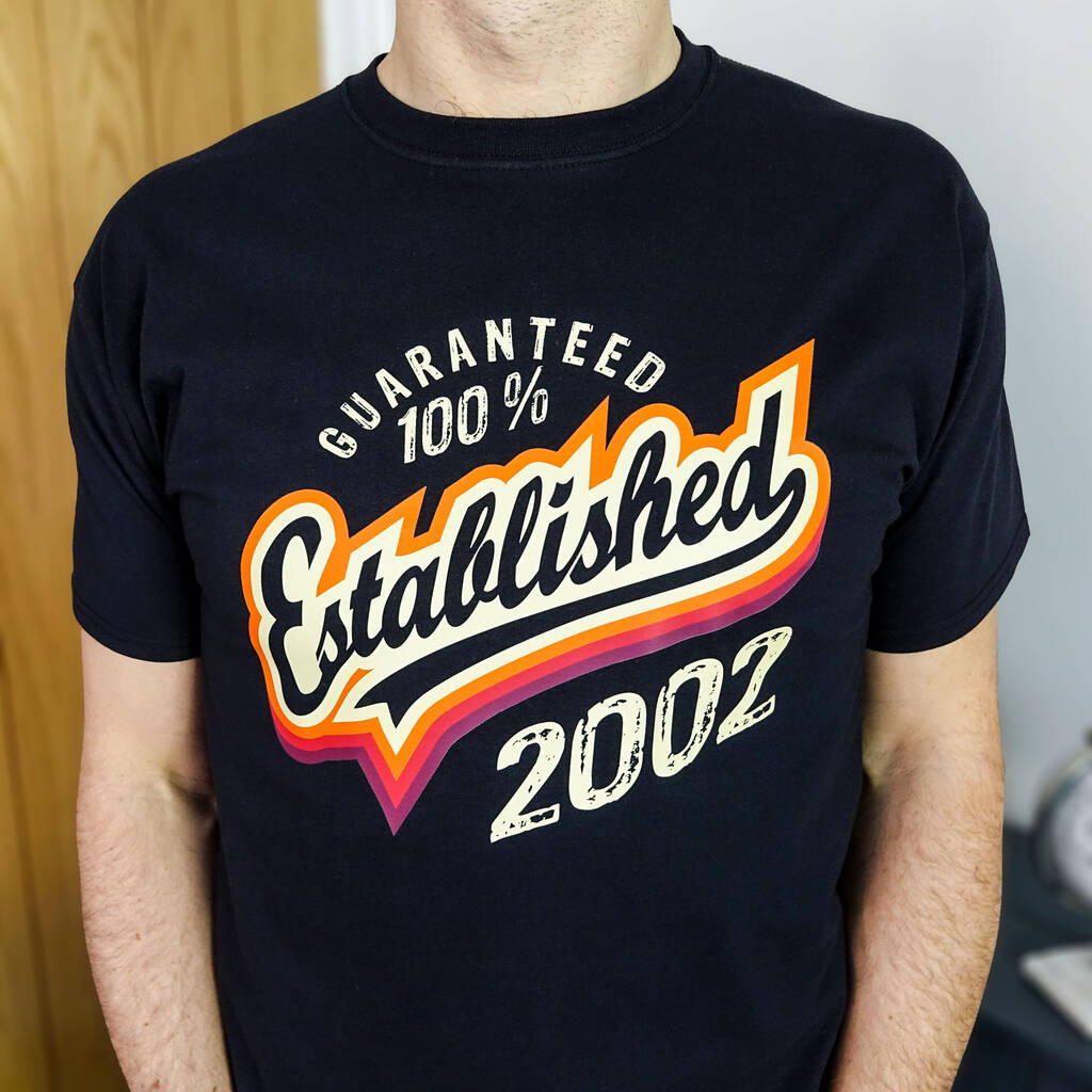 'Established 2002 Or 2003' 21st Birthday Gift T Shirt By Good Time ...