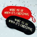 Wake Me Up When It's Christmas Eye Mask By Paper Plane ...