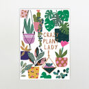 Crazy Plant Lady Print By Stop The Clock Design | notonthehighstreet.com