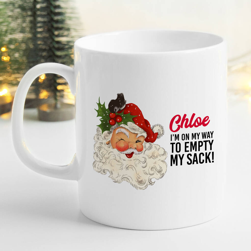 Naughty Santa Empty My Sack Personalised Christmas Mug By HoorayBelle
