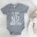 'my Daddy Is The Best…' Personalised Babygrow By Lovetree Design ...