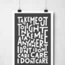 Take Me Out Tonight Print By Sketchbook Design | notonthehighstreet.com