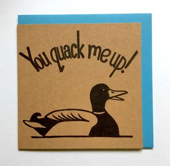 You Quack Me Up Greeting Card By Cetus | notonthehighstreet.com