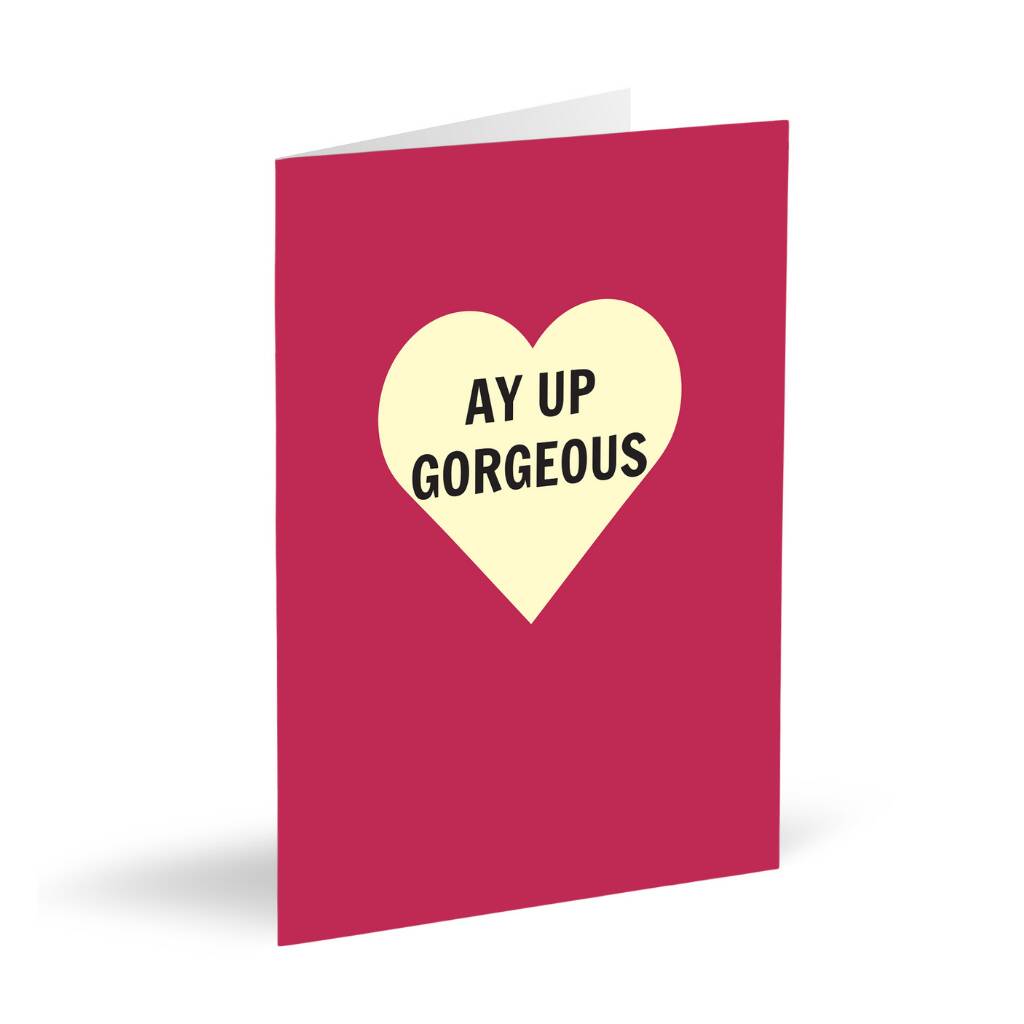 Ay Up 'Gorgeous' Card Valentines By Dialectable