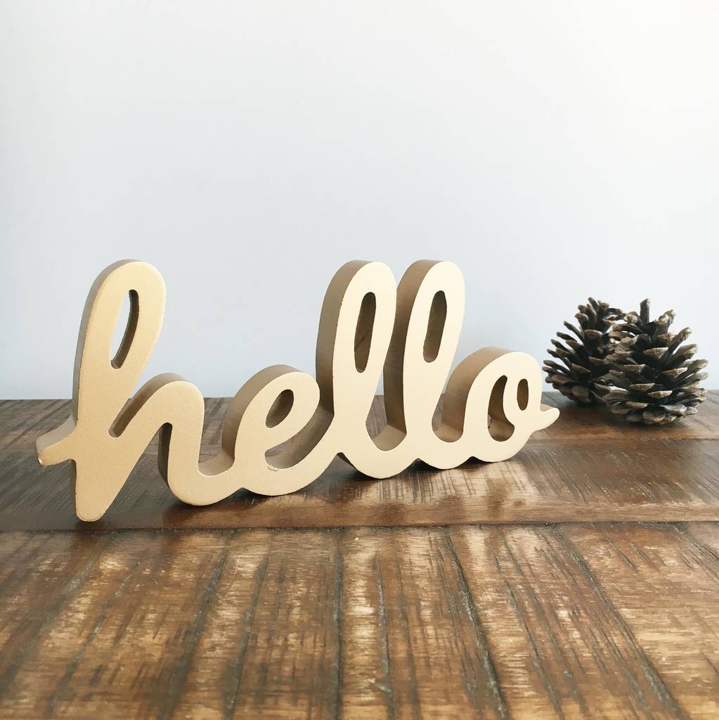 Hello Standing Word Sign By The Den & Now | notonthehighstreet.com