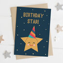 Birthday Star! Cute Birthday Card By Wink Design | notonthehighstreet.com