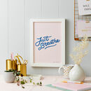 Personalised Just Breathe Art Print By Martha Brook ...