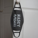 Unisex Slogan Face Mask By Rosie Willett Designs | notonthehighstreet.com