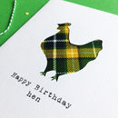 'happy Birthday Hen' Scottish Birthday Card By Hiya Pal ...