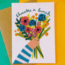 Thanks A Bunch Card By Lauren Radley | notonthehighstreet.com