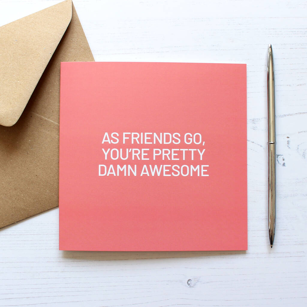 As Friends Go You're Damn Awesome Card By Purple Tree Designs ...