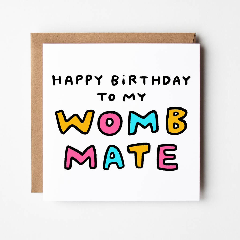Womb Mate Birthday Card By Cat Bean Notonthehighstreet womb-mate-birthday-card-by-cat-bean-notonthehighstreet