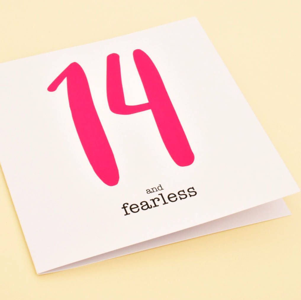 14 And Fearless 14th Birthday Card By Mrs L Cards | notonthehighstreet.com