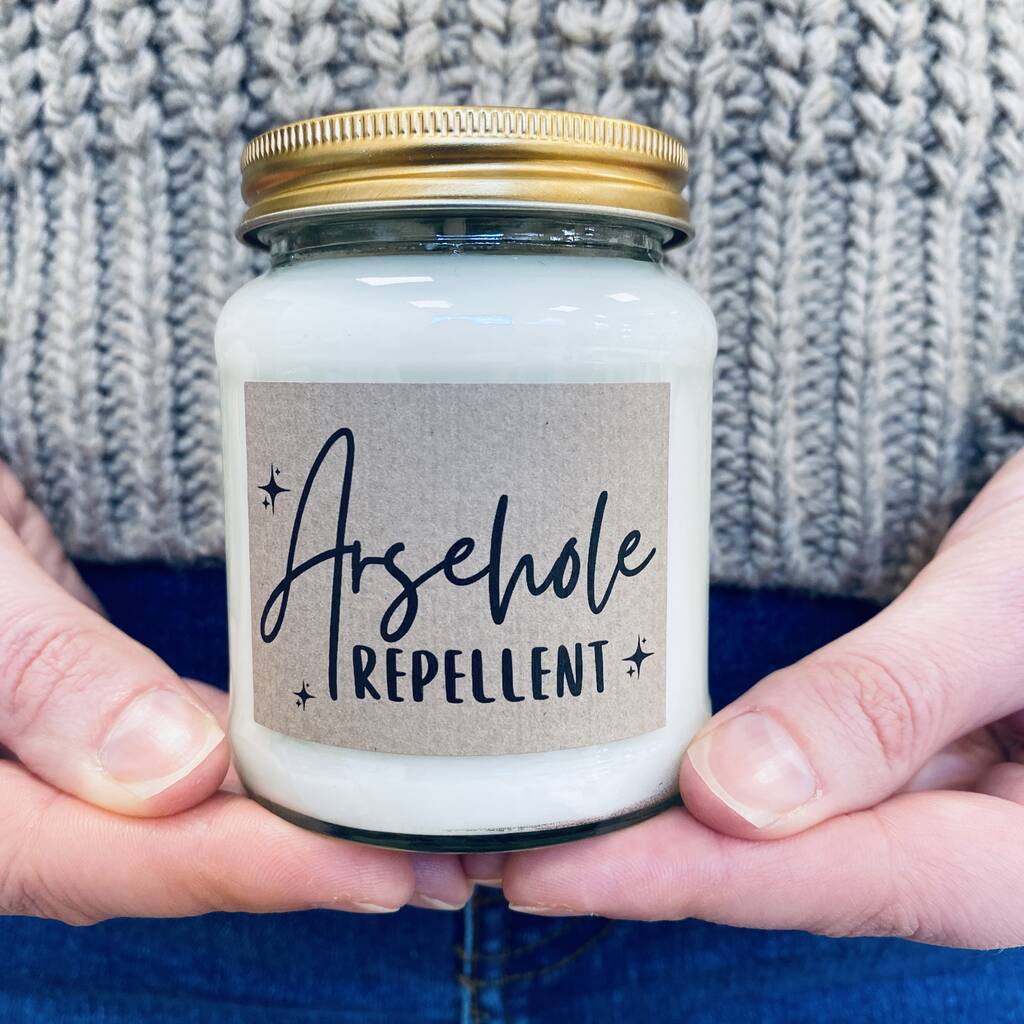 Arsehole Repellent Rude Funny Scented Soy Candle By Lollyrocket Candle Co