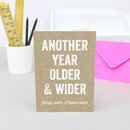 'another Year Older And Wider' Birthday Card By The Strawberry Card ...